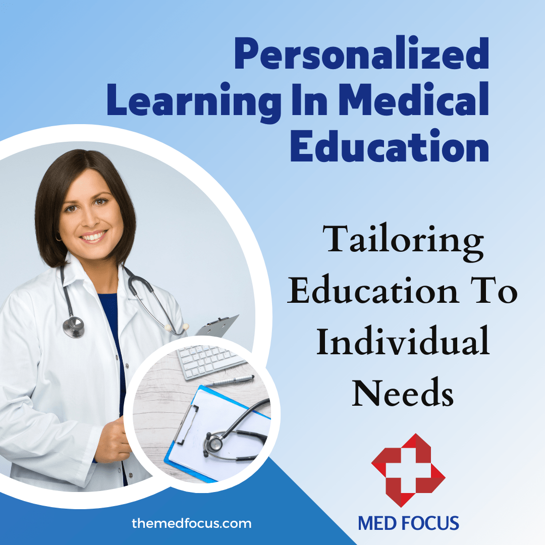 Personized Learning In Medical Education- Tailoring Education To ...